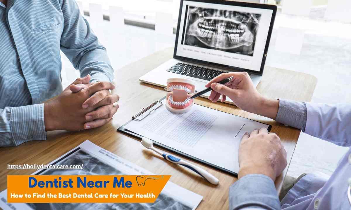 Dentist Near Me: How to Find the Best Dental Care for Your Health ...