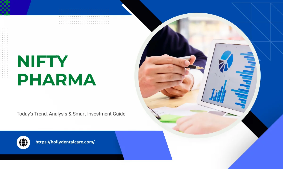Nifty Pharma: Stocks, Trends, Analysis & Strategy - Holly Dental Care
